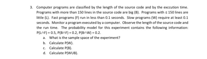 Solved Computer Programs Are Classified By The Length Of 
