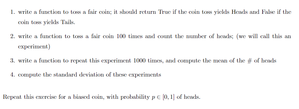 Solved 1. write a function to toss a fair coin; it should | Chegg.com