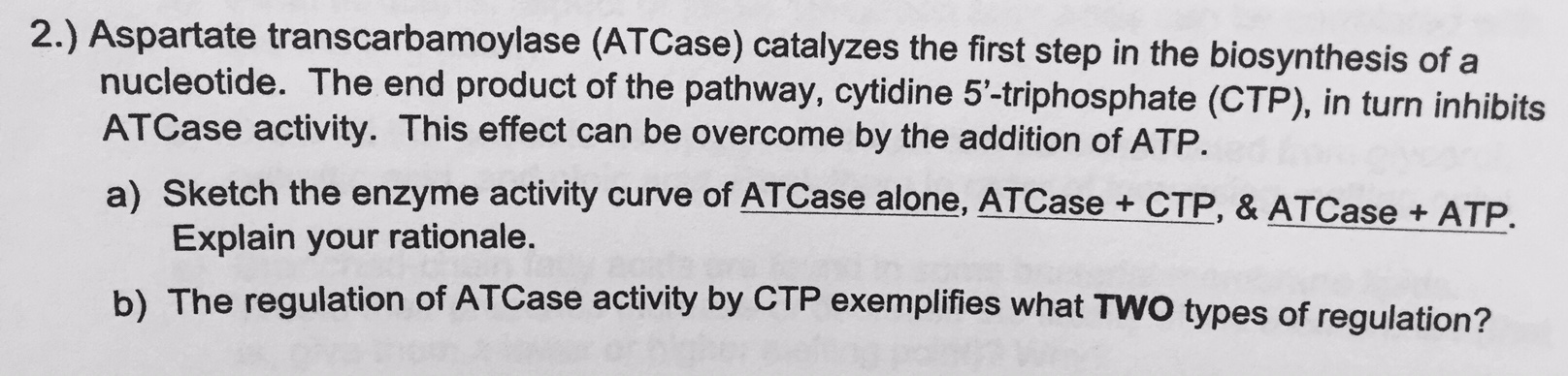 Solved Aspartate transcarbamoylase (ATCase) catalyzes the | Chegg.com
