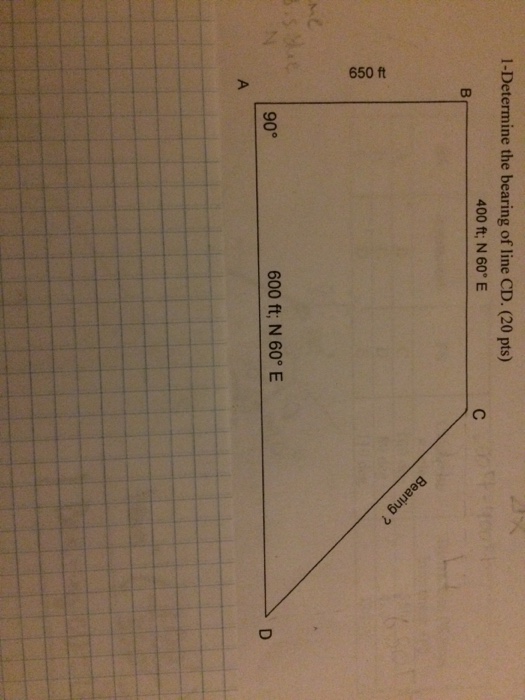 Solved 1-Determine the bearing of line CD. (20 pts) 400 ft: | Chegg.com