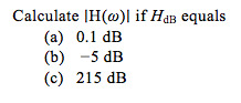 Solved Calculate lH(c) if HdB equals (a) 0.1 dB (b) -5 dB | Chegg.com