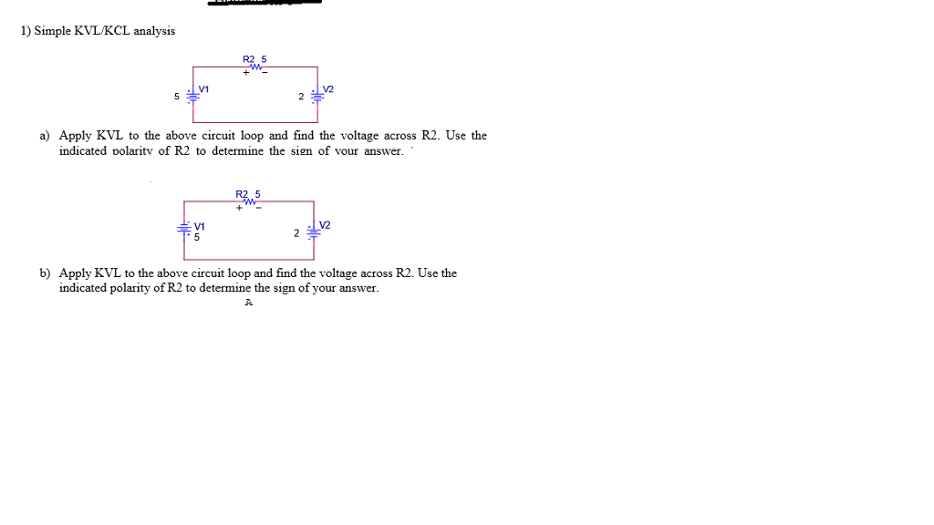 Solved 1) Simple KVL/KCL analysis R2 5 V1 V2 a) Apply KVL to | Chegg.com