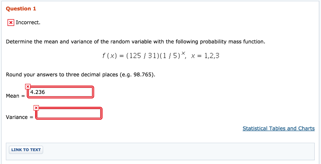 Solved Question1 Incorrect. Determine the mean and variance | Chegg.com Solved Question1 Incorrect. Determine the mean and variance | Chegg.com