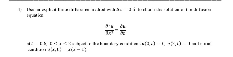 Solved Use an explicit finite difference method with Ax = | Chegg.com
