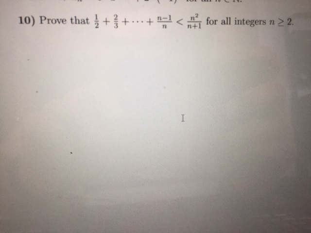 Solved 10) Prove that 흘埕+ + n-1 2. | Chegg.com