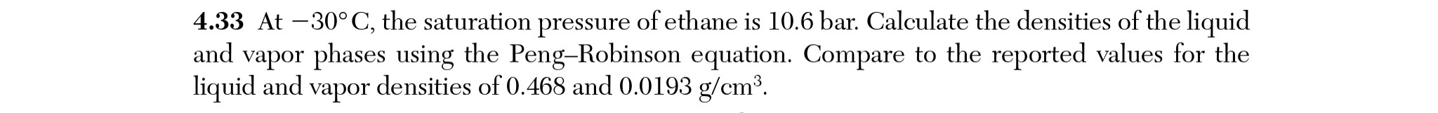 Solved At - 30 degree C, the saturation pressure of ethane | Chegg.com