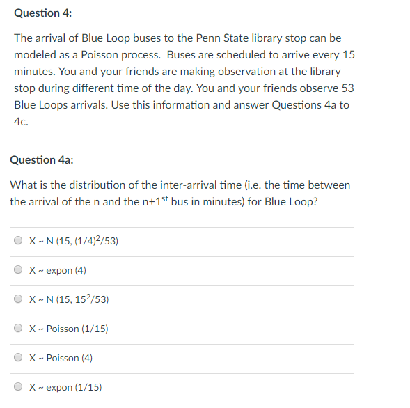 Solved Question 4: The arrival of Blue Loop buses to the | Chegg.com