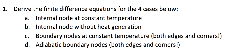 Solved Derive The Finite Difference Equations For The 4
