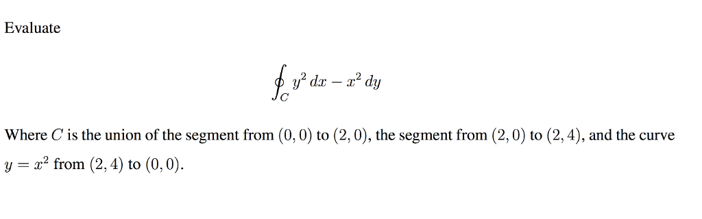 Solved Evaluate contourintegral_C y^2 dx - x^2 dy Where C | Chegg.com