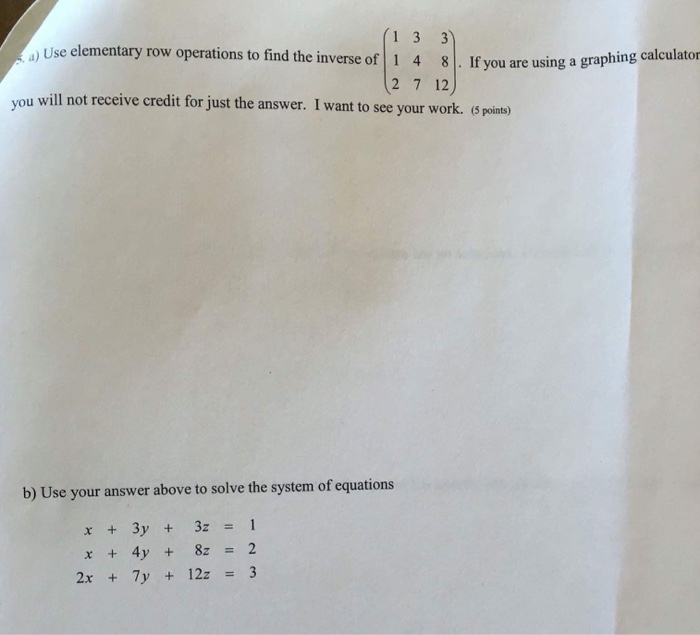 Solved Use elementary row operations to find the inverse of | Chegg.com