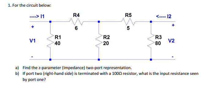 Solved For the circuit below: Find the z-parameter | Chegg.com