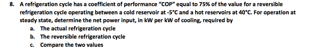 Solved A refrigeration cycle has a coefficient of | Chegg.com