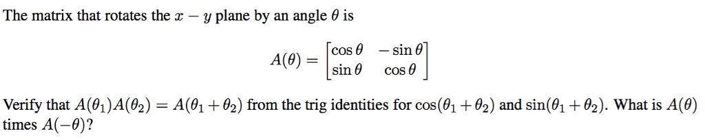 Solved The matrix that rotates the x - y plane by an angle | Chegg.com