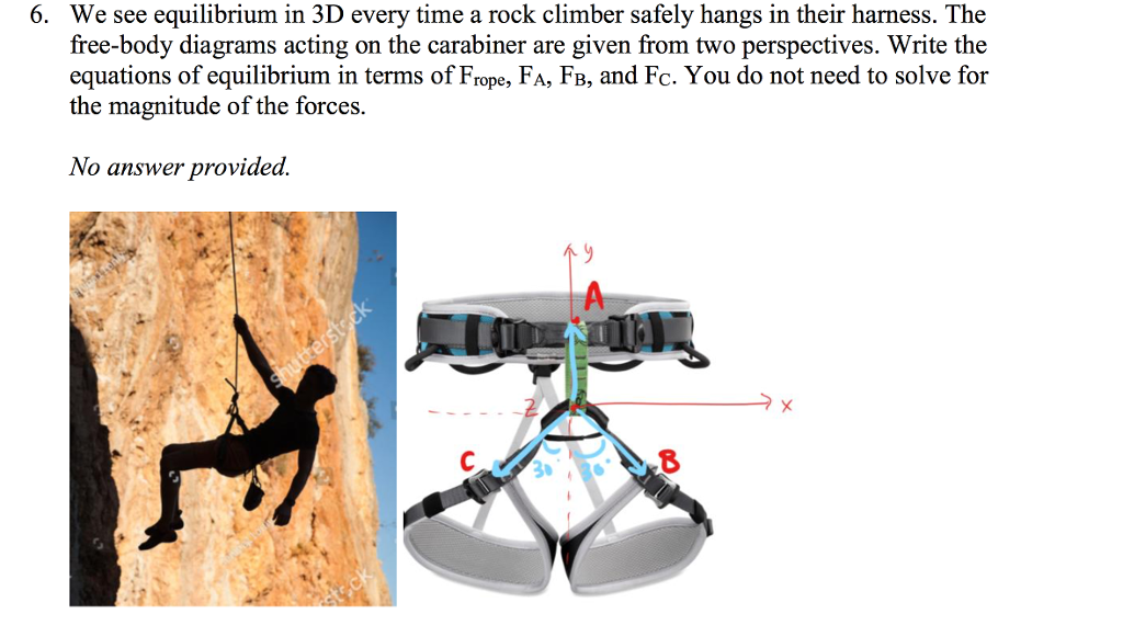 Solved 6. We see equilibrium in 3D every time a rock climber | Chegg.com
