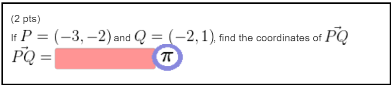 Solved (2 pts) If P = (-3,-2) and Q = (-2 PQ = ,「), find the | Chegg.com
