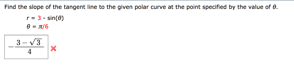 Solved Find the slope of the tangent line to the given polar | Chegg.com