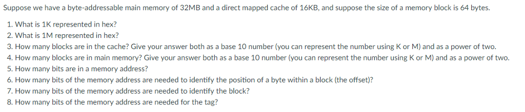 Solved Suppose we have a byte-addressable main memory of | Chegg.com