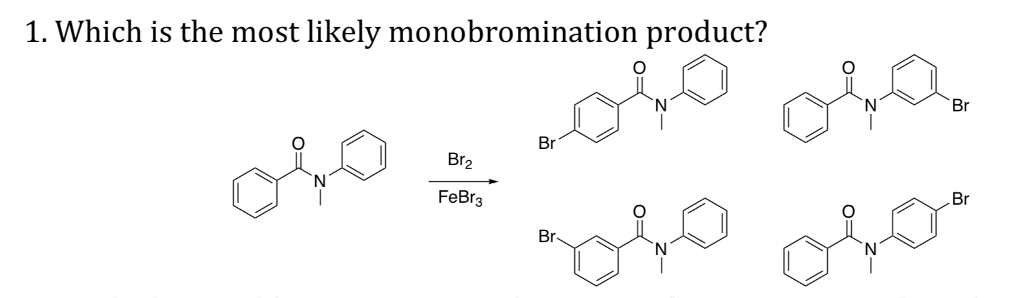 Solved 1. Which is the most likely monobro mination product? | Chegg.com