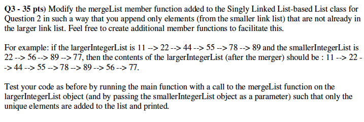Solved Q3- 35 pts) Modify the mergeList member function | Chegg.com