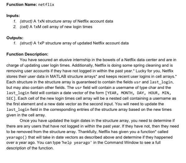 Solved Function Name: netflix Inputs 1. (struct) A 1xN | Chegg.com