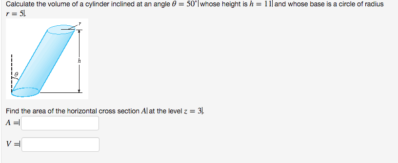 Solved Calculate the volume of a cylinder inclined at an | Chegg.com