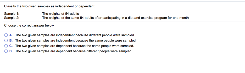 Solved Classify the two given samples as independent or | Chegg.com