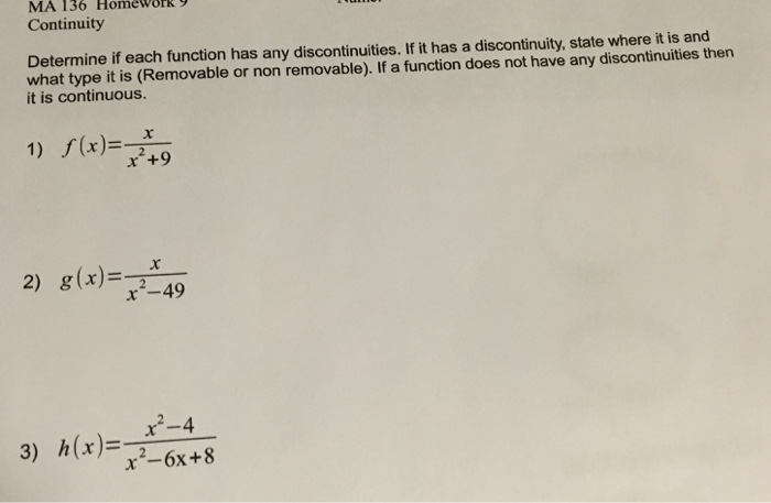 Solved Determine if each function has any discontinuities. | Chegg.com