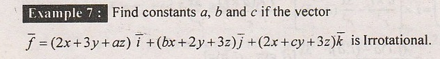 Solved Example 7: Find constants a, b and c if the vector - | Chegg.com