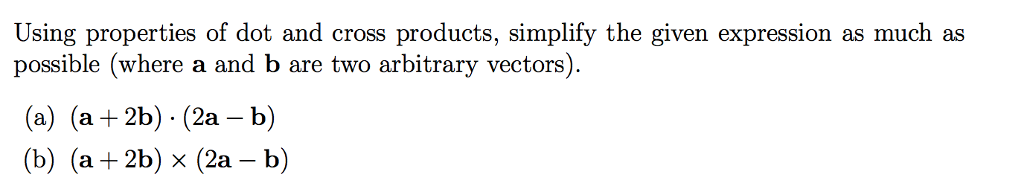 Solved Using properties of dot and cross products, simplify | Chegg.com