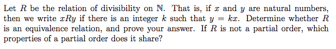Solved Let R be the relation of divisibility on N. That is, | Chegg.com
