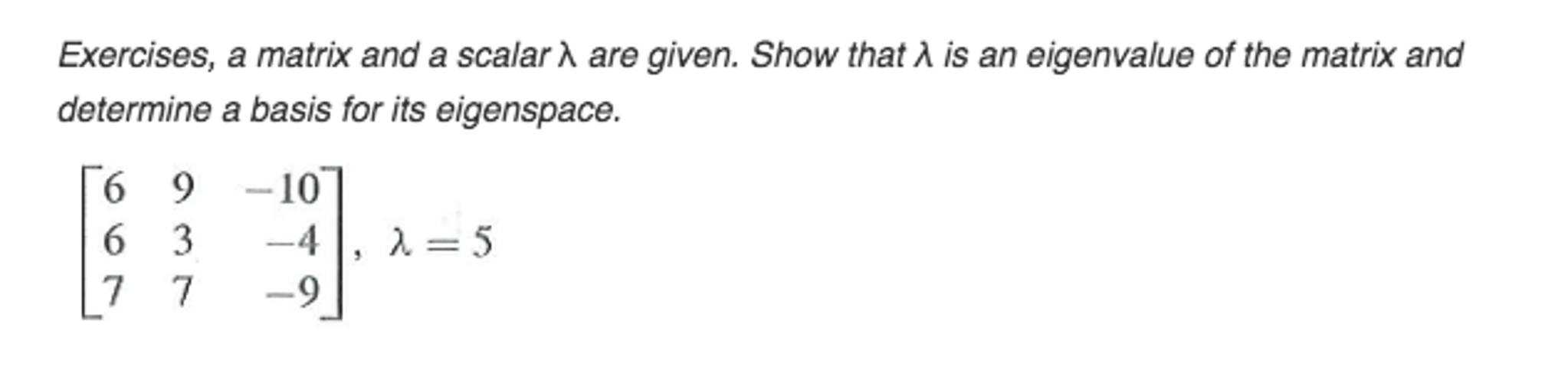 Solved Exercises, a matrix and a scalar lambda are given. | Chegg.com