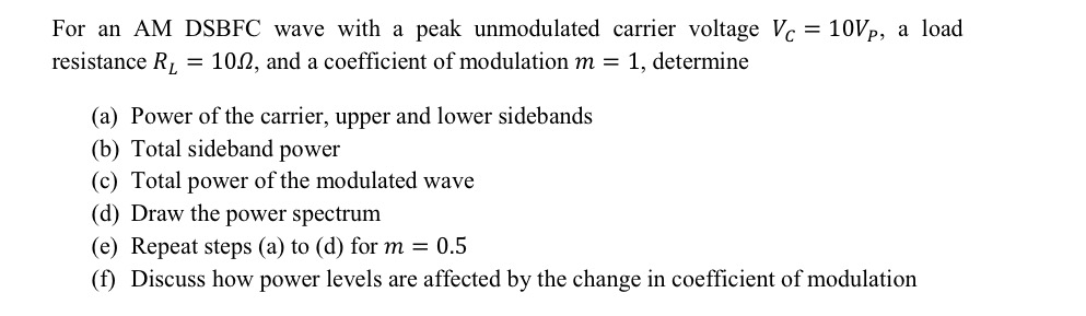 Solved For an AM DSBFC wave with a peak unmodulated carrier | Chegg.com