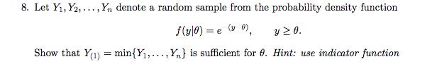 Solved Sufficient Estimator Question 8. Let Y1, Y2,..., Yn | Chegg.com