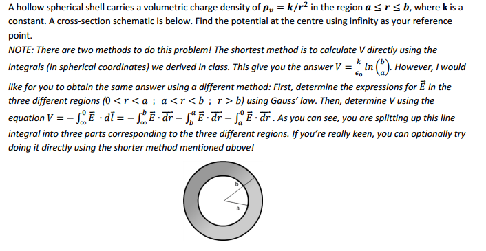 Solved A hollow spherical shell carries a volumetric charge | Chegg.com