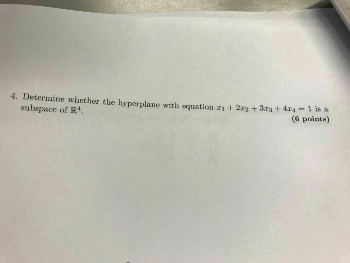 Solved 4. Determine whether the hyperplane with equation a1 | Chegg.com