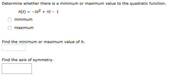 Solved Determine whether there is a minimum or maximum value | Chegg.com