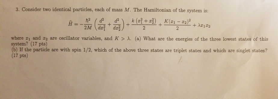 Solved 3. Consider two identical particles, each of mass M. | Chegg.com