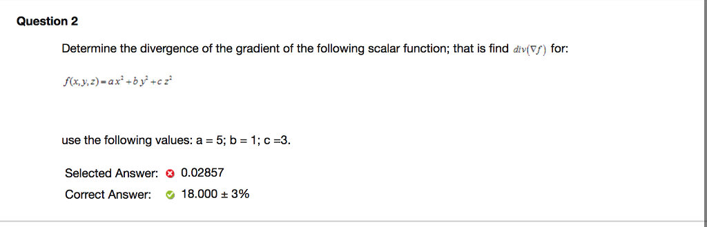 Solved Question 2 Determine the divergence of the gradient | Chegg.com