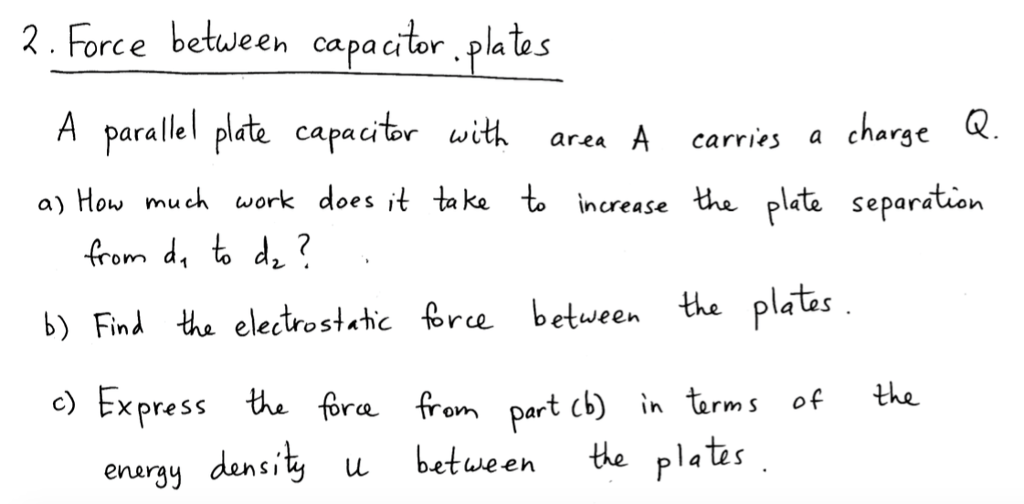 Solved Force between capacitor .plates A parallel plate | Chegg.com