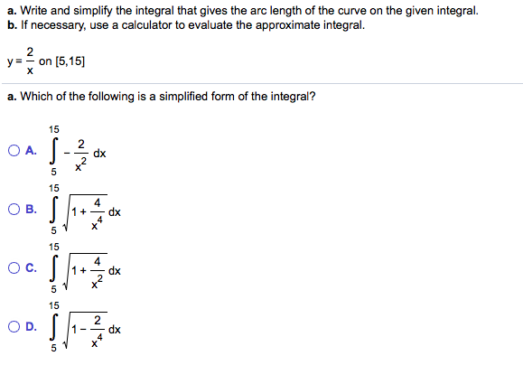 Solved a. Write and simplify the integral that gives the arc | Chegg.com