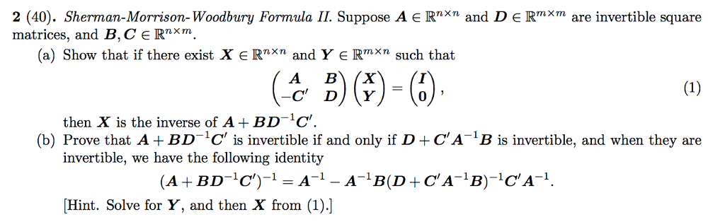 Solved Sherman-Morrison-Woodbury Formula II. Suppose A | Chegg.com