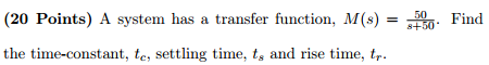 Solved A system has a transfer function,. Find the | Chegg.com