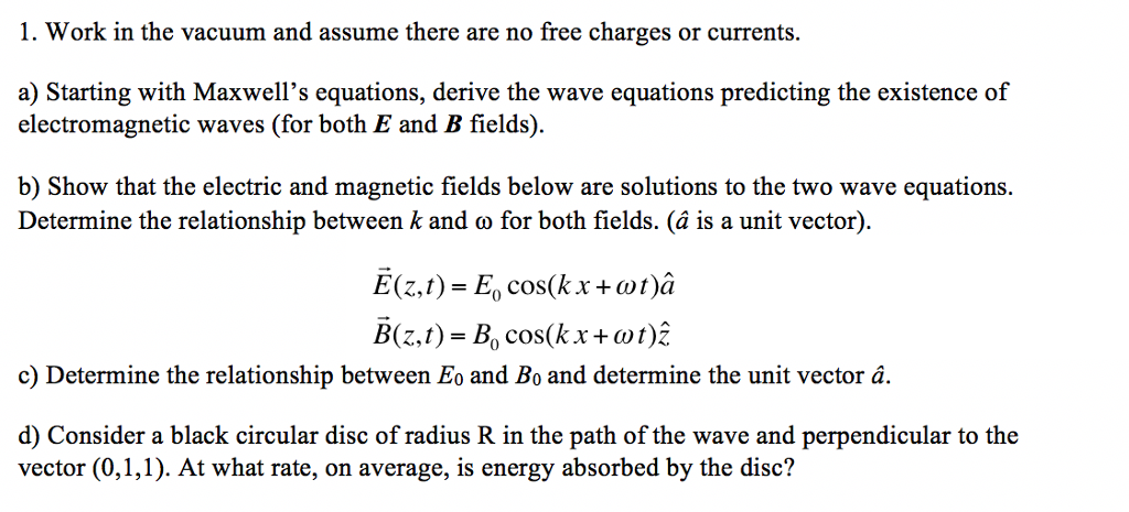 Solved 1. Work in the vacuum and assume there are no free | Chegg.com