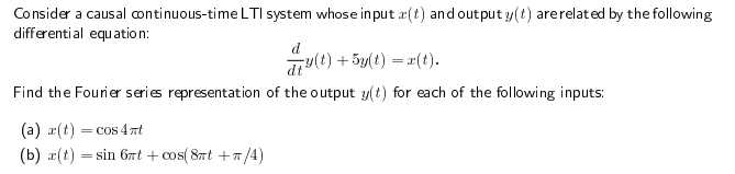 Solved Consider a causal continuous-time LTI system whose | Chegg.com