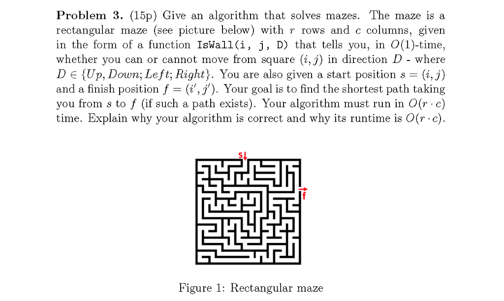 Problem 3. (15p) Give an algorithm that solves mazes. | Chegg.com