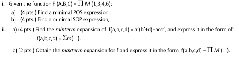 Solved Given the function F (A,B,C) = pi M (1,3,4,6): a) | Chegg.com