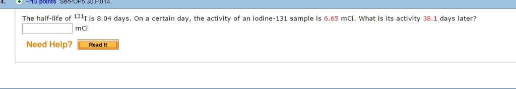 Solved The half-life of 131 I is 8.04 days. On a certain | Chegg.com