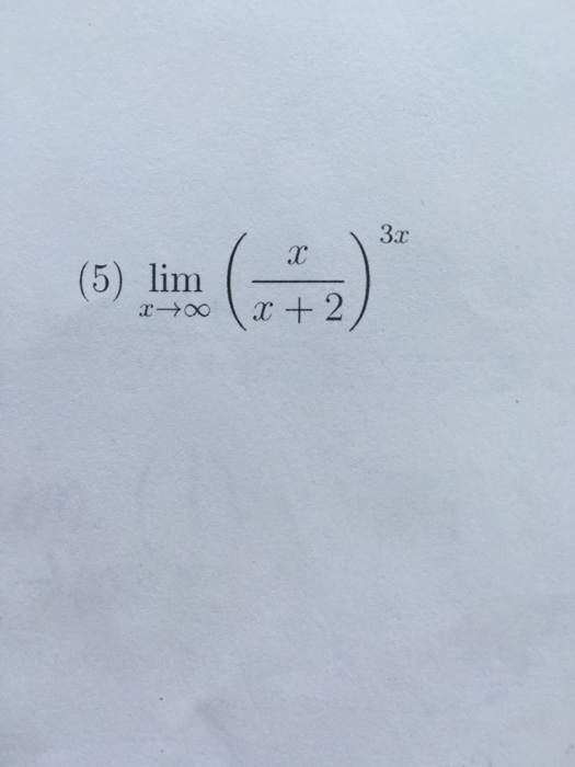 Solved lim_x rightarrow infinity (x/x + 2)^3x | Chegg.com