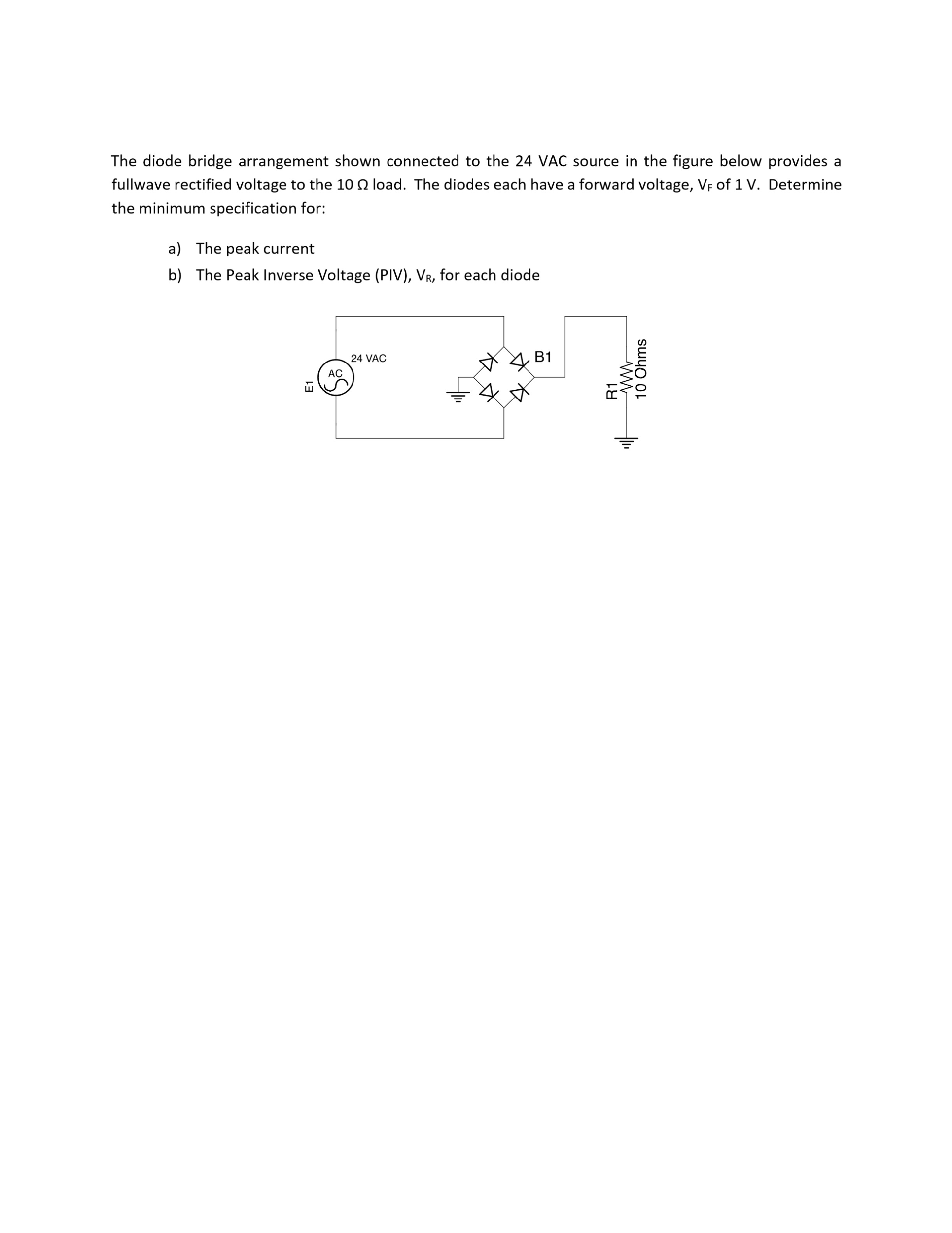 Solved The diode bridge arrangement shown connected to the | Chegg.com