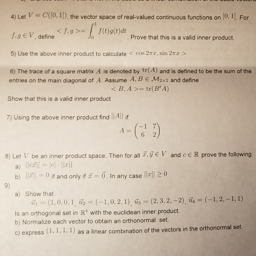 Solved 4) Let V = C ( 0, 1]), the vector space of real | Chegg.com